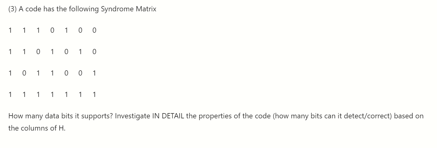 Solved (3) A code has the following Syndrome Matrix How many | Chegg.com