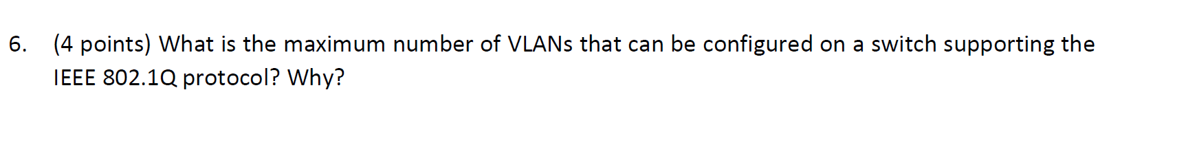 Solved 6. (4 points) What is the maximum number of VLANs | Chegg.com