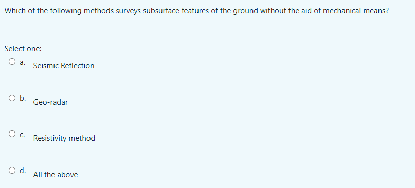 Solved Which of the following methods surveys subsurface | Chegg.com