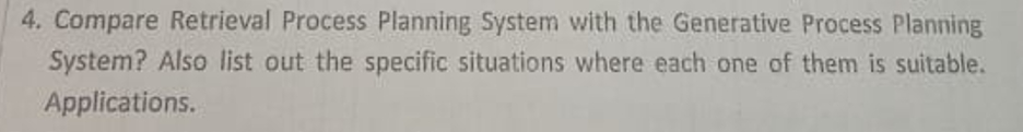 Solved Compare Retrieval Process Planning System with the | Chegg.com
