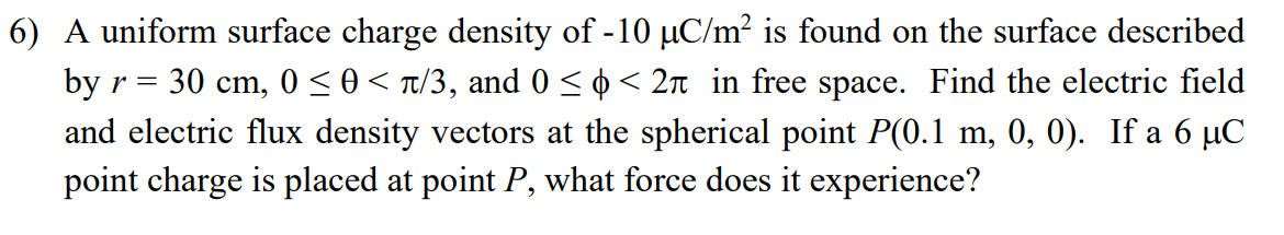 Solved A uniform surface charge density of −10μC/m2 is found | Chegg.com