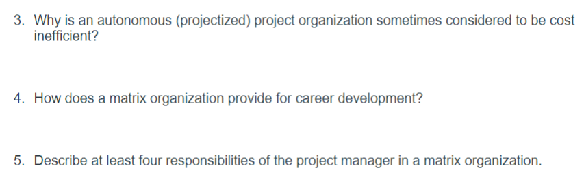 Solved 3. Why is an autonomous (projectized) project | Chegg.com