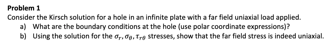 Problem 1 Consider the Kirsch solution for a hole in | Chegg.com