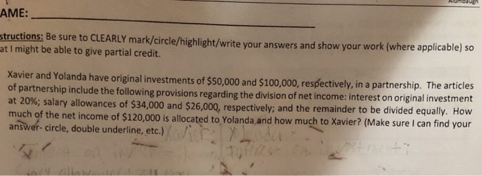 Solved AME: structions; Be sure to CLEARLY | Chegg.com