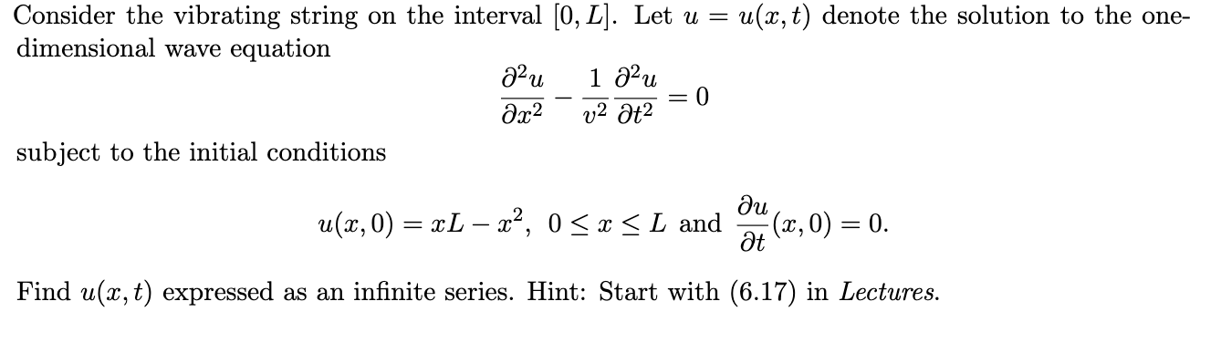 Solved Consider the vibrating string on the interval (0, L]. | Chegg.com