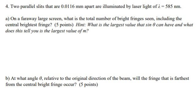 Solved 4. Two parallel slits that are 0.0116 mm apart are | Chegg.com