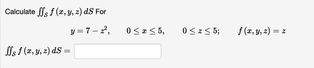 Solved Calculate ∬Sf(x,y,z)dS For | Chegg.com