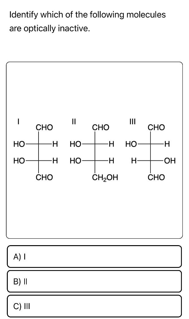 Solved Identify which of the following molecules are | Chegg.com
