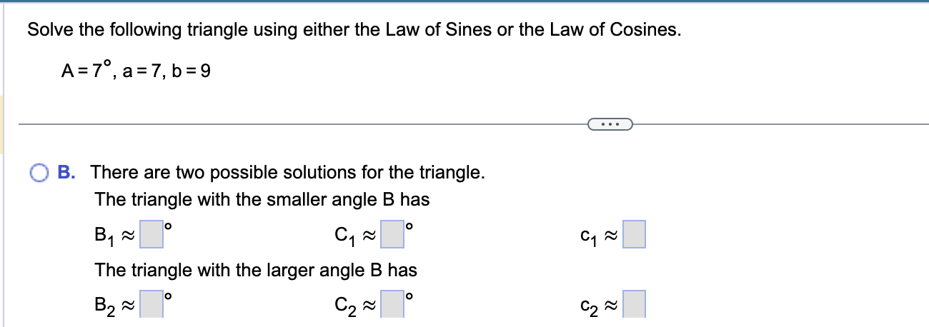 Solved Solve the following triangle using either the Law of | Chegg.com