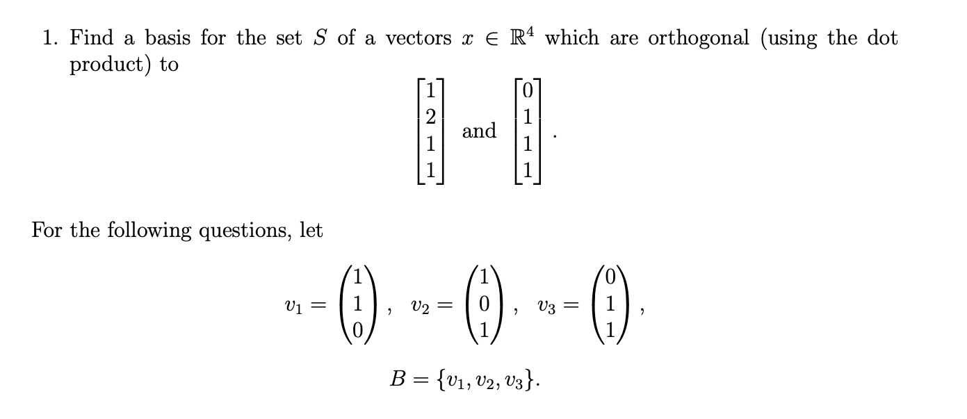 Solved 1. Find a basis for the set S of a vectors x∈R4 which | Chegg.com