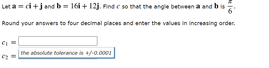 Solved Let a = ci +j and b = 16i + 12j. Find c so that the | Chegg.com Solved Let a = ci +j and b = 16i + 12j. Find c so that the | Chegg.com
