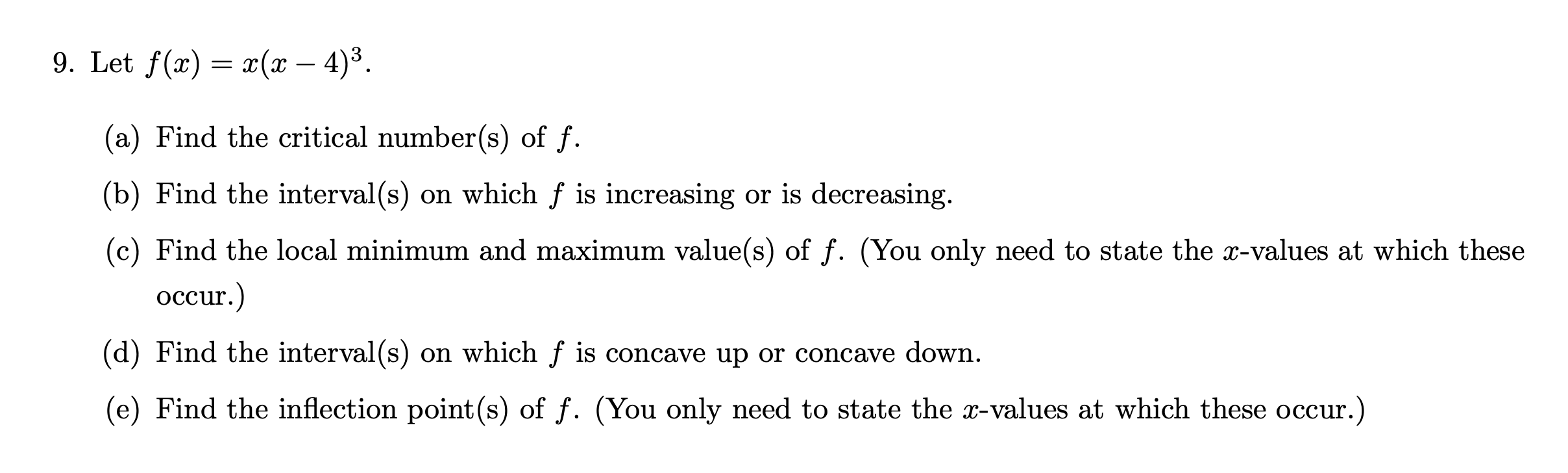 Solved 9. Let f(x)=x(x−4)3. (a) Find the critical number(s) | Chegg.com