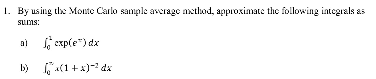 Solved 1 By Using The Monte Carlo Sample Average Method