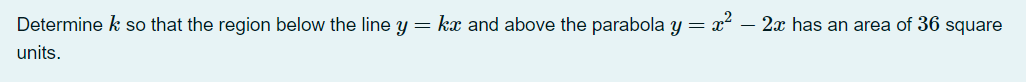 Solved Determine k so that the region below the line y = kx | Chegg.com
