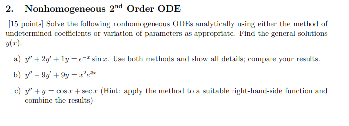 Solved 2. Nonhomogeneous 2nd Order ODE [15 points] Solve the | Chegg.com