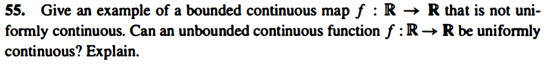 Solved 55. Give an example of a bounded continuous map f :R | Chegg.com