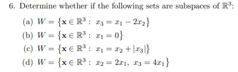 Solved Determine whether if the following sets are subspaces | Chegg.com