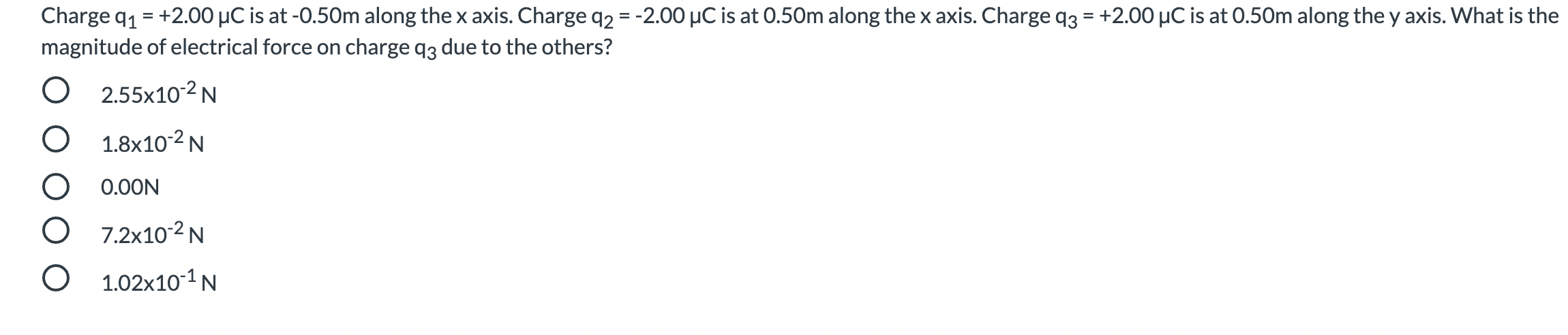 Solved Charge q1 = +2.00 uC is at -0.50m along the x axis. | Chegg.com