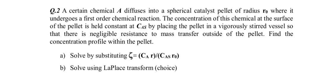 Q. 2 ﻿A certain chemical A diffuses into a spherical | Chegg.com
