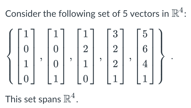 Solved Consider the following set of 5 vectors in R4: 1 1 3 | Chegg.com