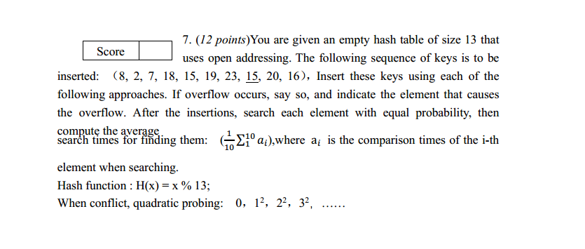 Solved 7. (12 points) You are given an empty hash table of | Chegg.com