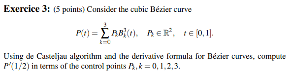 Solved Exercice 3: (5 points) Consider the cubic Bézier | Chegg.com