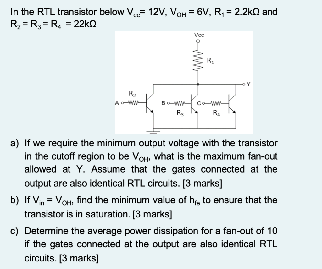 Solved In the RTL transistor below Vcc= 12V, VOH = 6V, R2 = | Chegg.com