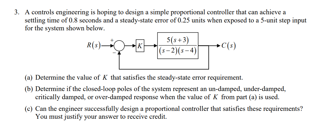 Solved 3. A controls engineering is hoping to design a | Chegg.com