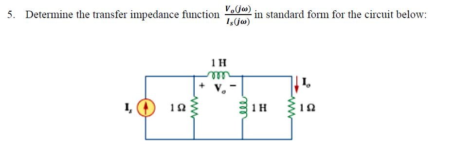 Solved in standard form for the circuit below 5. Determine | Chegg.com