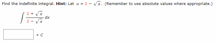 Solved Find the indefinite integral. Hint: Let u = 2 - X. | Chegg.com