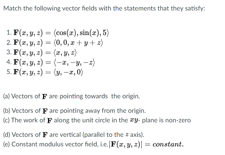 Solved Match the following vector fields with the statements | Chegg.com