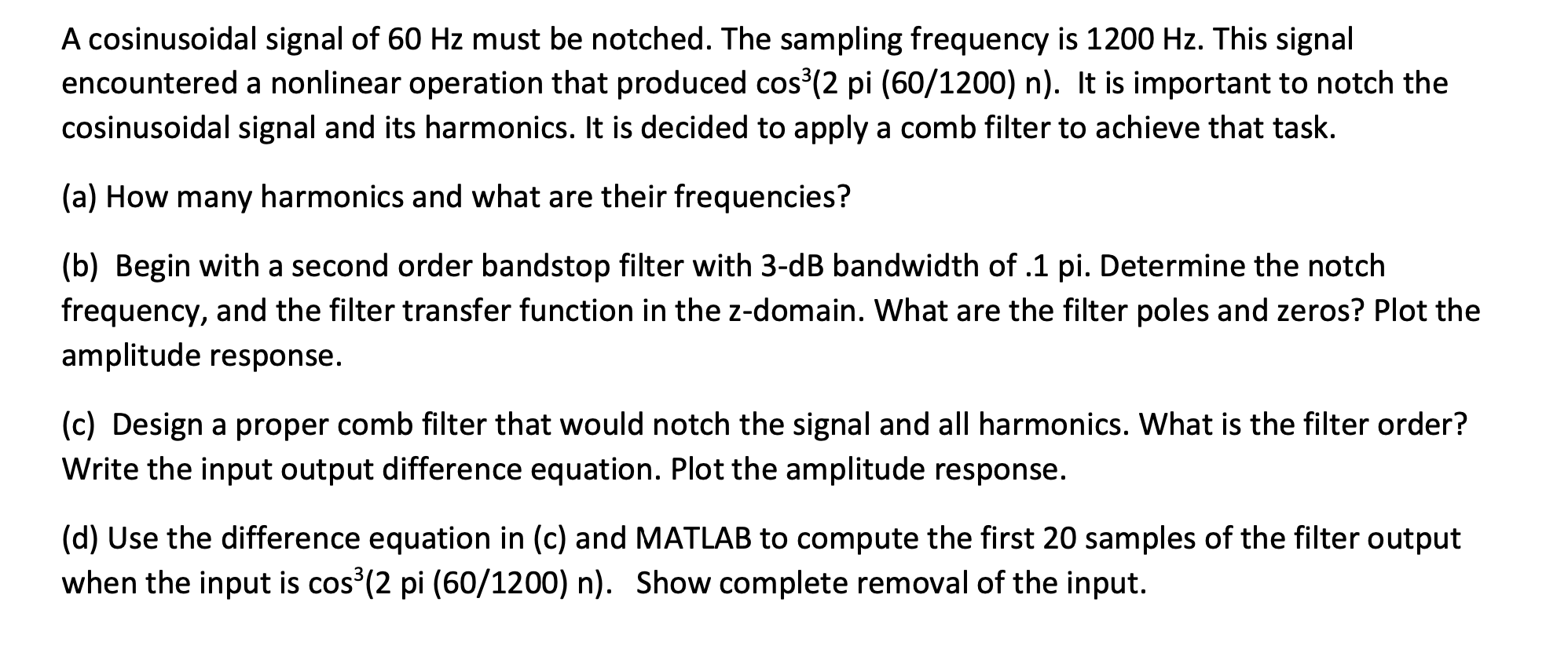 A cosinusoidal signal of 60 Hz must be notched. The | Chegg.com