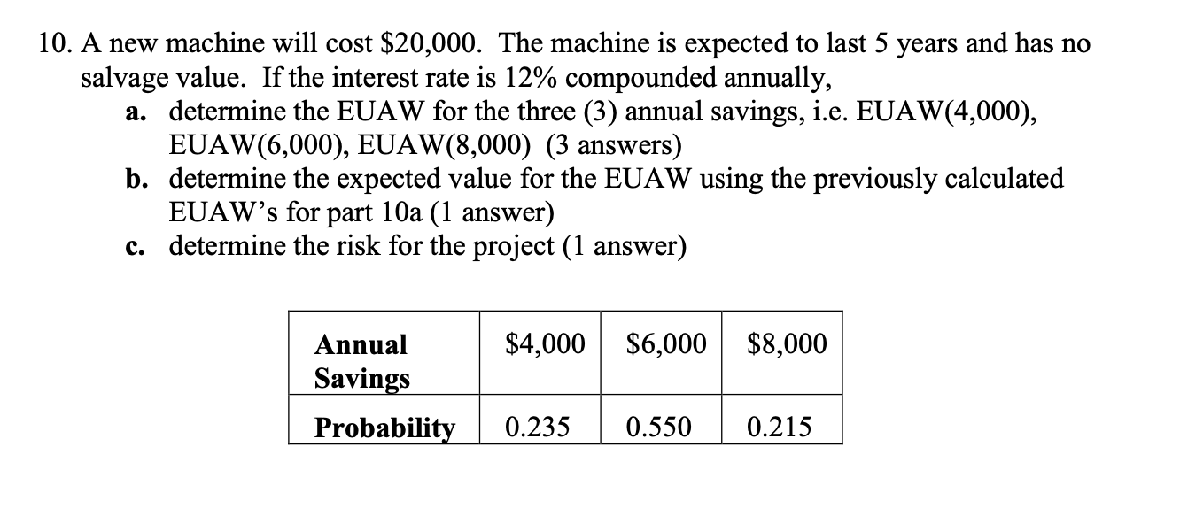 Solved 10. A new machine will cost $20,000. The machine is | Chegg.com