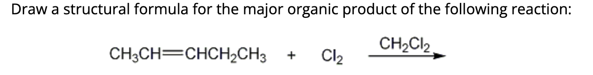 Draw a structural formula for the major organic | Chegg.com