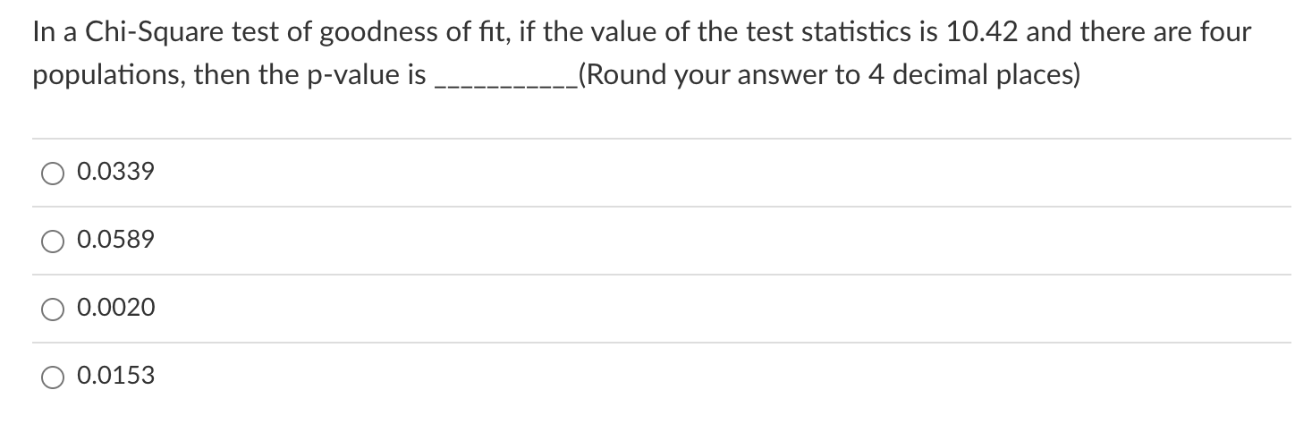 Solved In a Chi-Square test of goodness of fit, if the value | Chegg.com