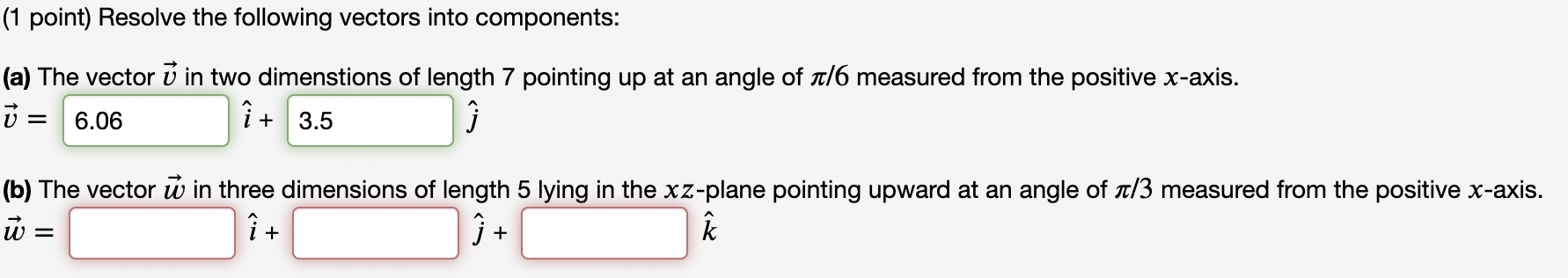 Solved (1 point) Resolve the following vectors into | Chegg.com