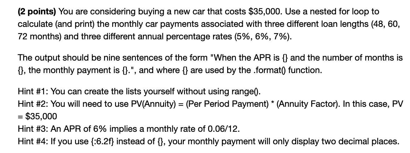 Solved (2 points) You are considering buying a new car that | Chegg.com