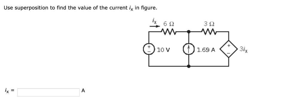Solved Use superposition to find the value of the current ix | Chegg.com