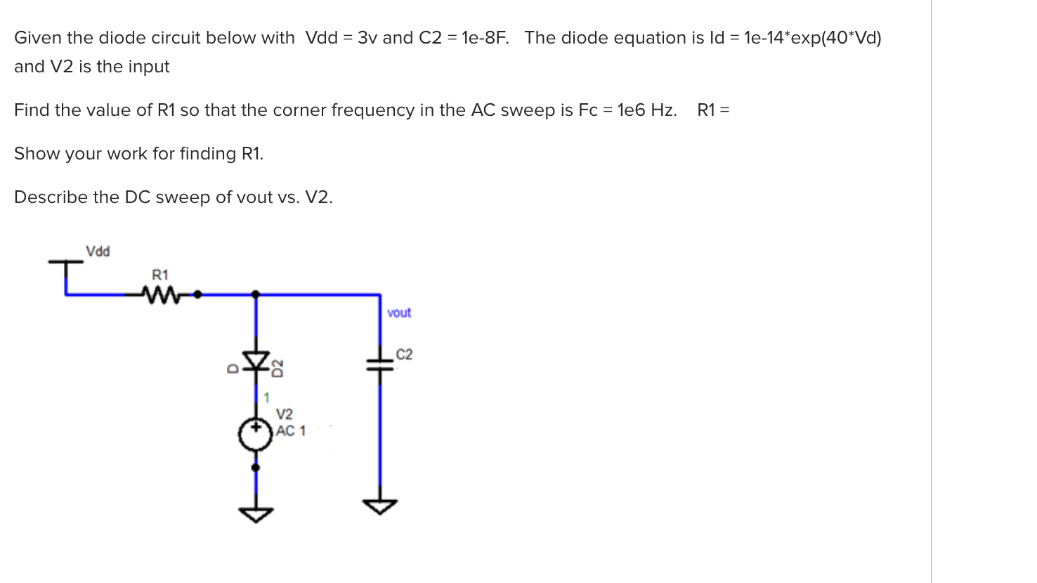 Solved Given the diode circuit below with Vdd=3v and C2=1e−8 | Chegg.com