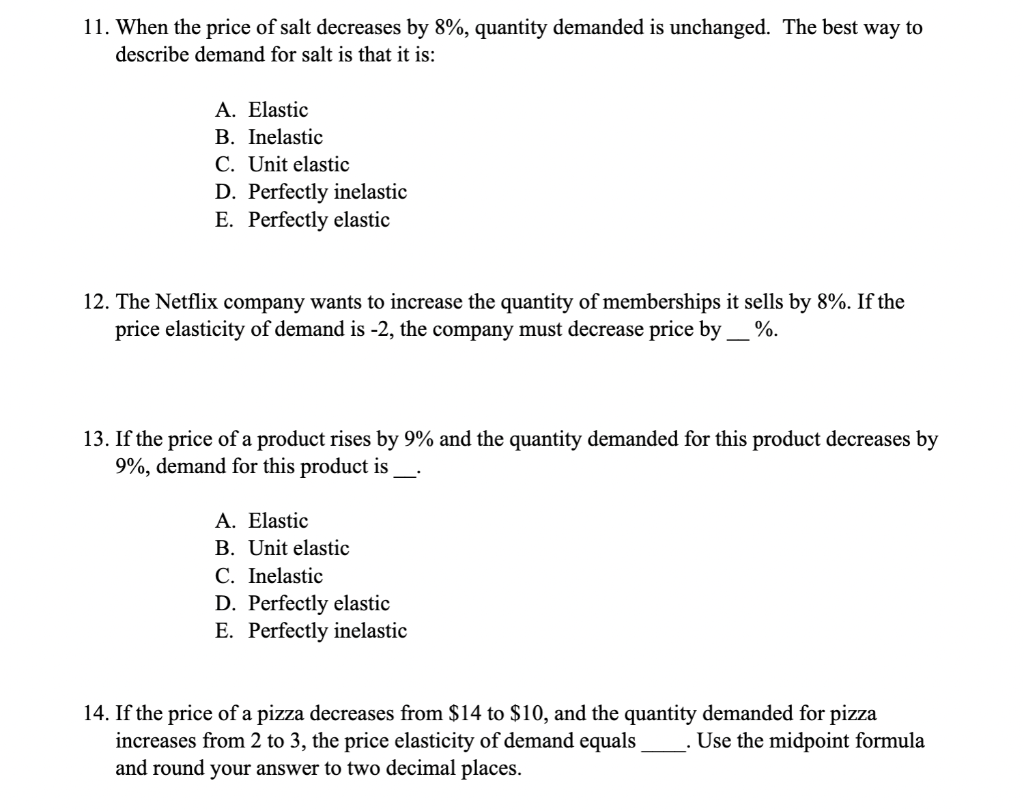 Solved 11. When the price of salt decreases by 8%, quantity | Chegg.com