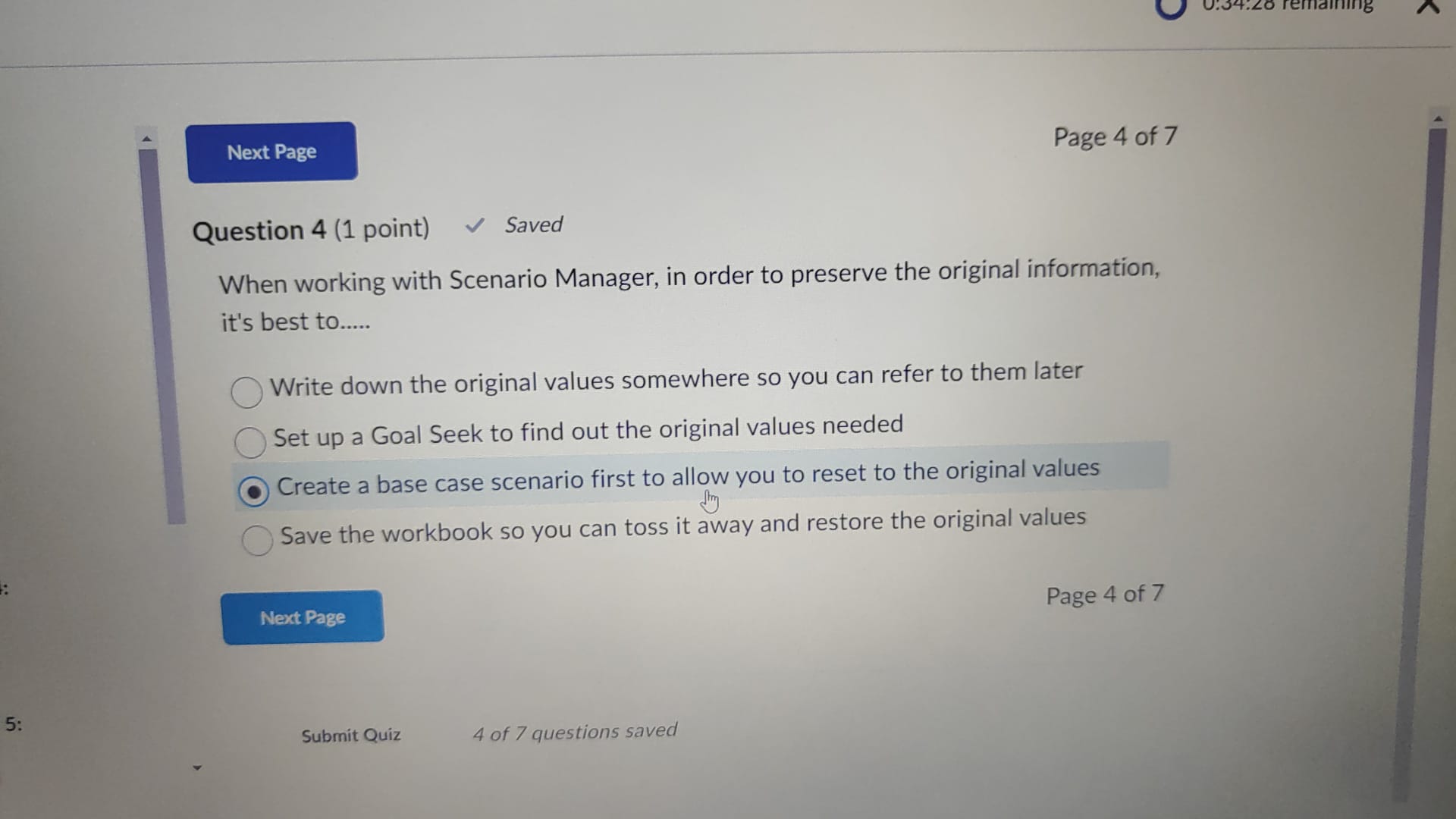 Question 4 (1 point) Saved When working with Scenario | Chegg.com