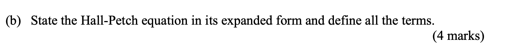 Solved (b) State the Hall-Petch equation in its expanded | Chegg.com