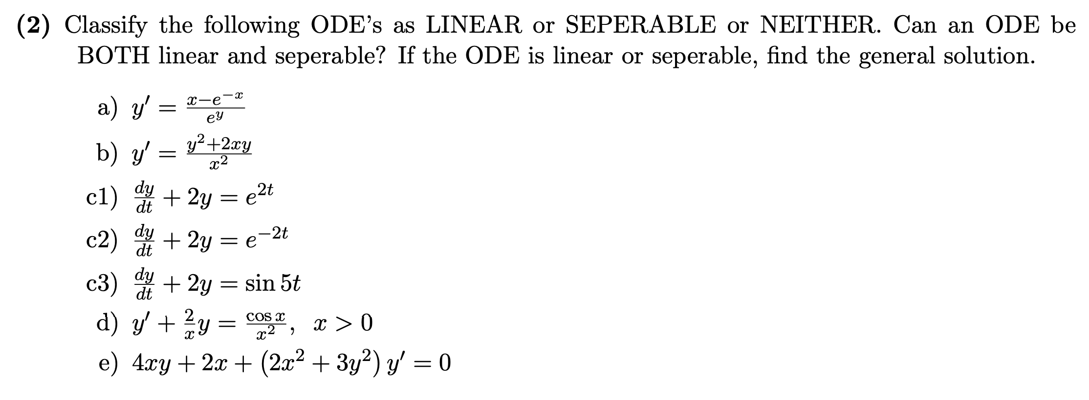 Solved (2) Classify the following ODE's as LINEAR or | Chegg.com