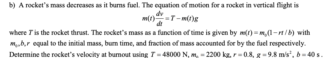 Solved b) A rocket's mass decreases as it burns fuel. The | Chegg.com