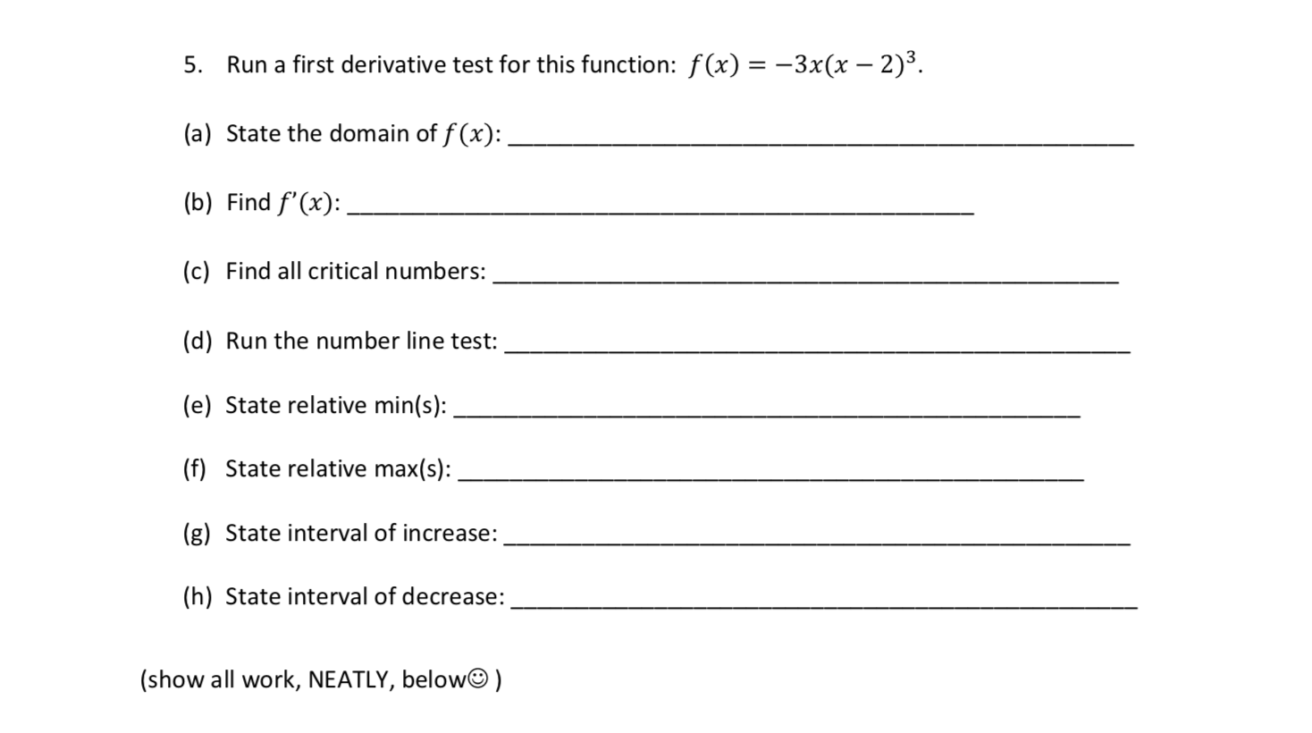 Solved 5. Run a first derivative test for this function: | Chegg.com