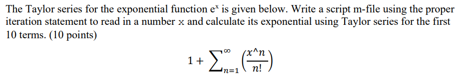 Solved The Taylor series for the exponential function et is | Chegg.com