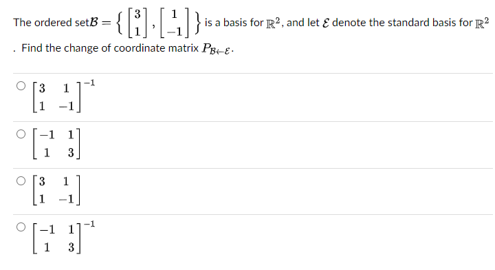 Solved The ordered setB = ={[i]:24]} is a basis for R2, and | Chegg.com