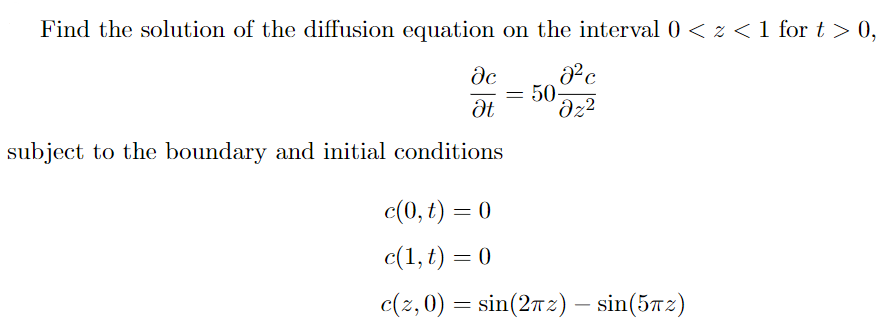 Solved Find the solution of the diffusion equation on the | Chegg.com