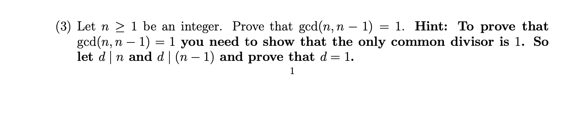 Solved (3) ﻿Let n≥1 ﻿be an integer. Prove that gcd(n,n-1)=1. | Chegg.com