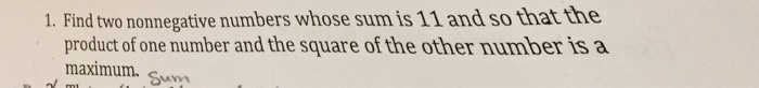 Solved Find two nonnegative numbers whose sum is 11 and so | Chegg.com